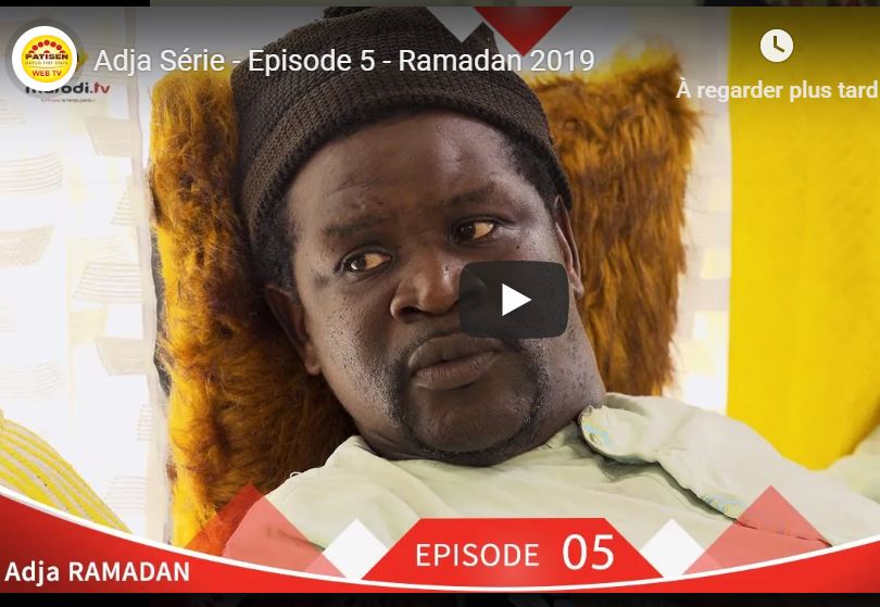 Adja Série - Episode 5 - Ramadan 2019