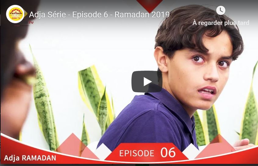 Adja Série - Episode 6 - Ramadan 2019