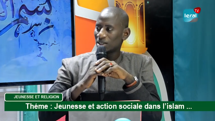 JEUNESSE ET ACTION SOCIALE DANS L'ISLAM - Pr: Daouda MBAYE - LERAL TV