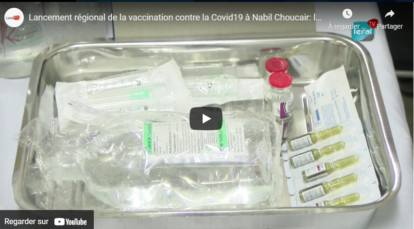 Lancement régional de la vaccination contre la Covid-19 à Nabil ...
