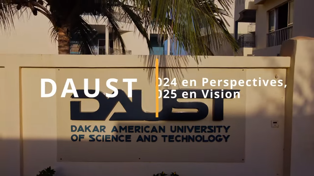 Dakar American University of Science & Technology : DAUST et ses réalisations en 2024, ses ...